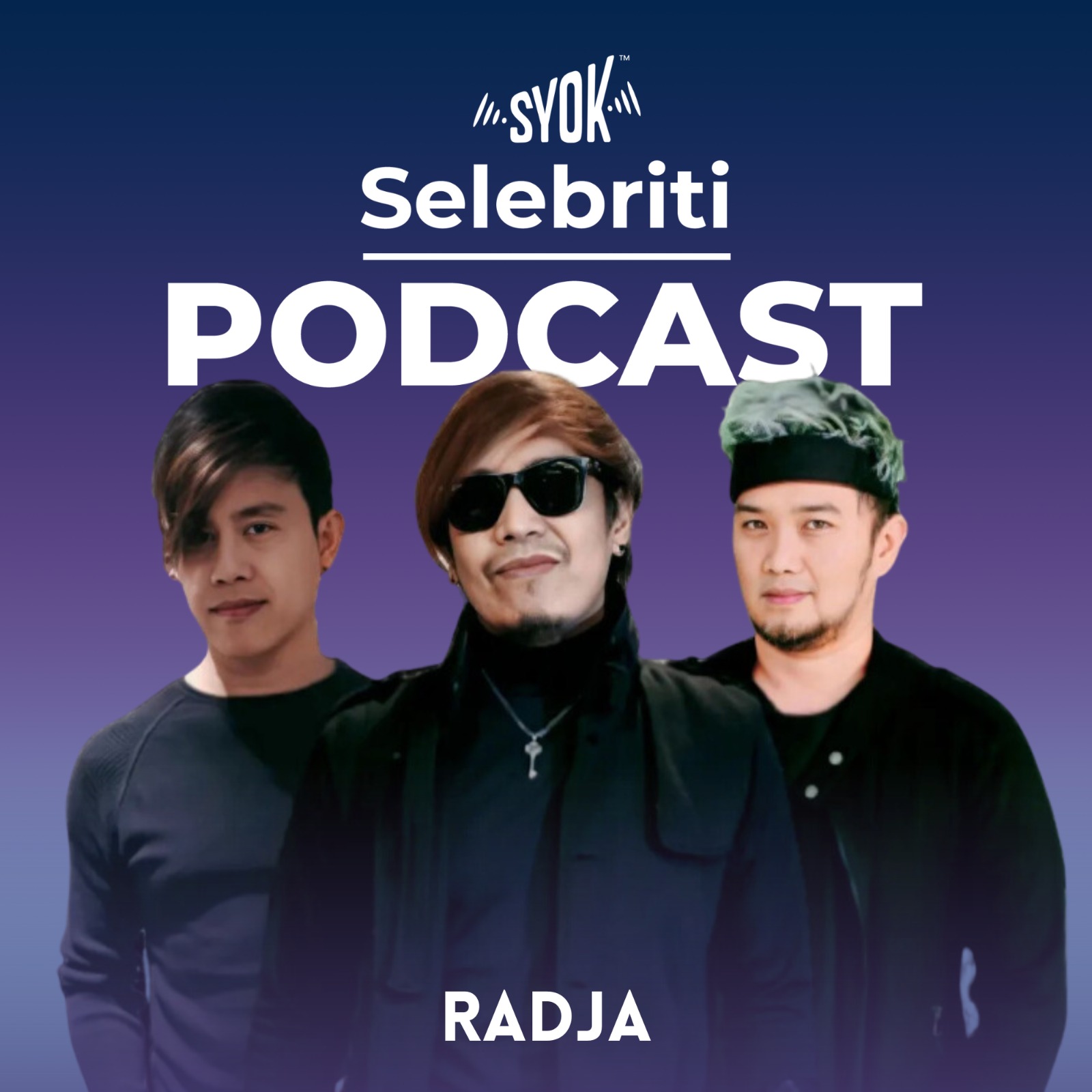 Selebriti Podcast: Radja - SYOK Podcast [BM]