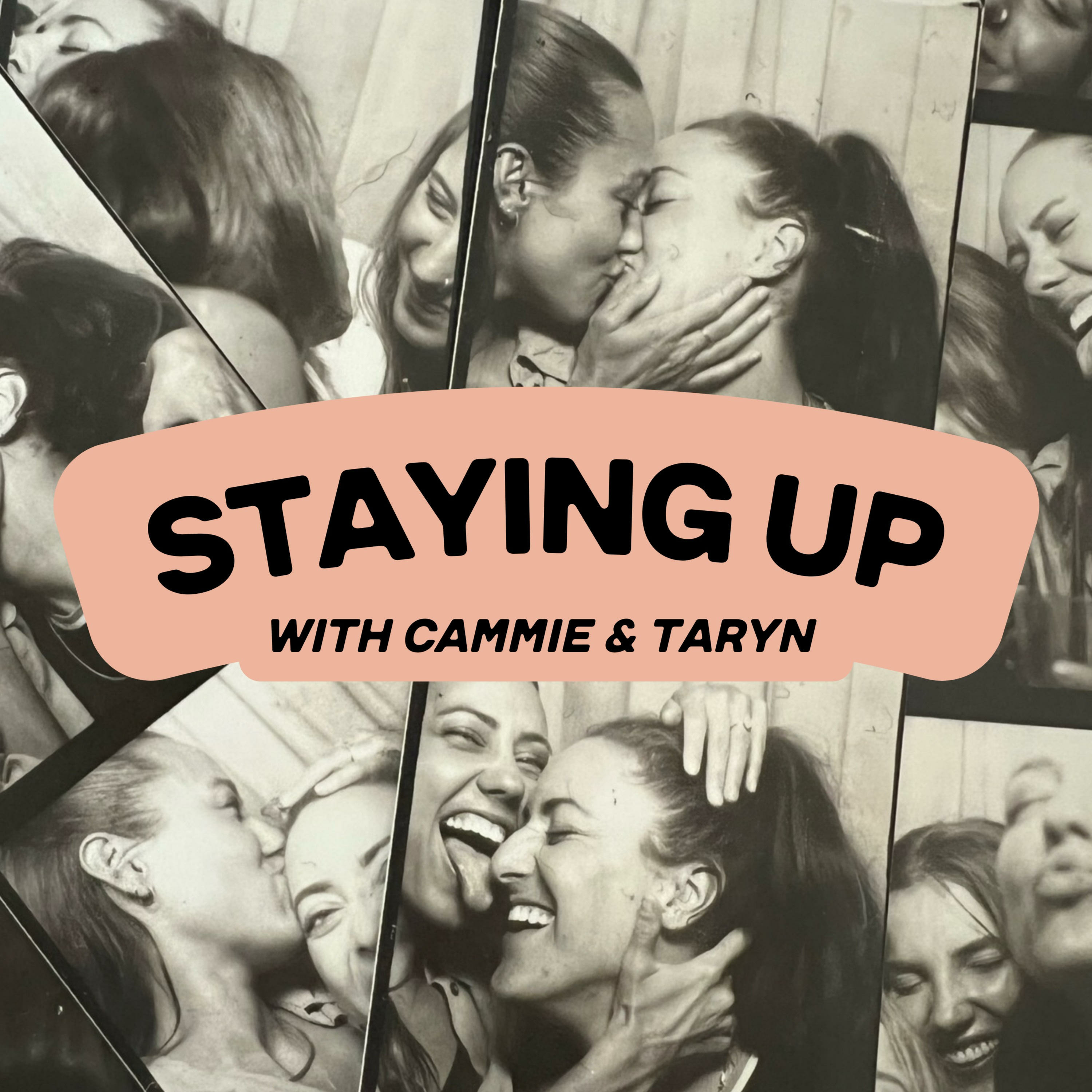 Staying Up with Cammie and Taryn | Podcast Guru