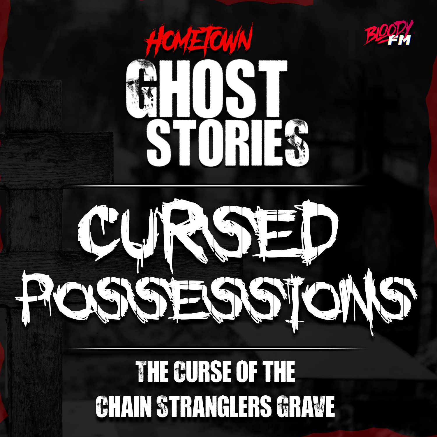 Cursed Possessions: The Curse of the Chain Stranglers Grave – Hometown ...