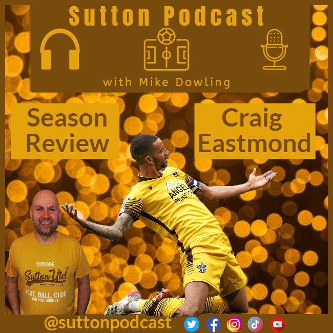Season Review with Craig Eastmond – Sutton United Talk Time on Podcast ...