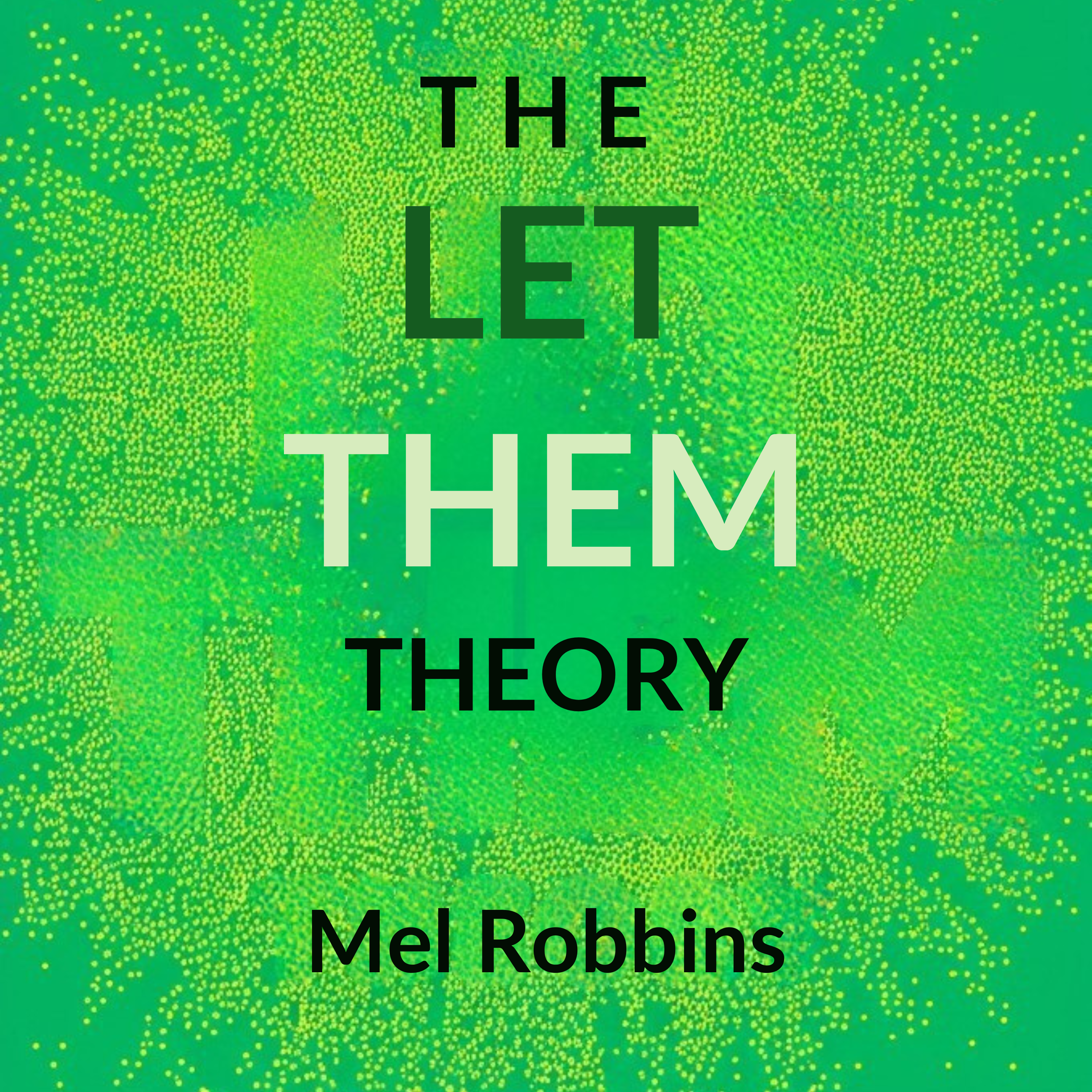 The Let Them Theory - Book Summary | Mel Robbins | Free Audiobook – 📚 ...