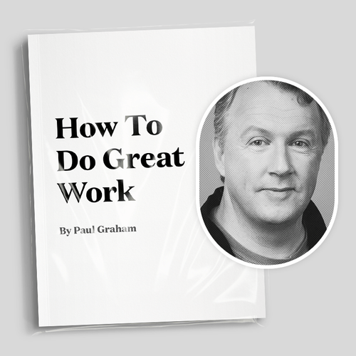 Short Read: “How To Do Great Work” by Paul Graham | Episode #168 ...