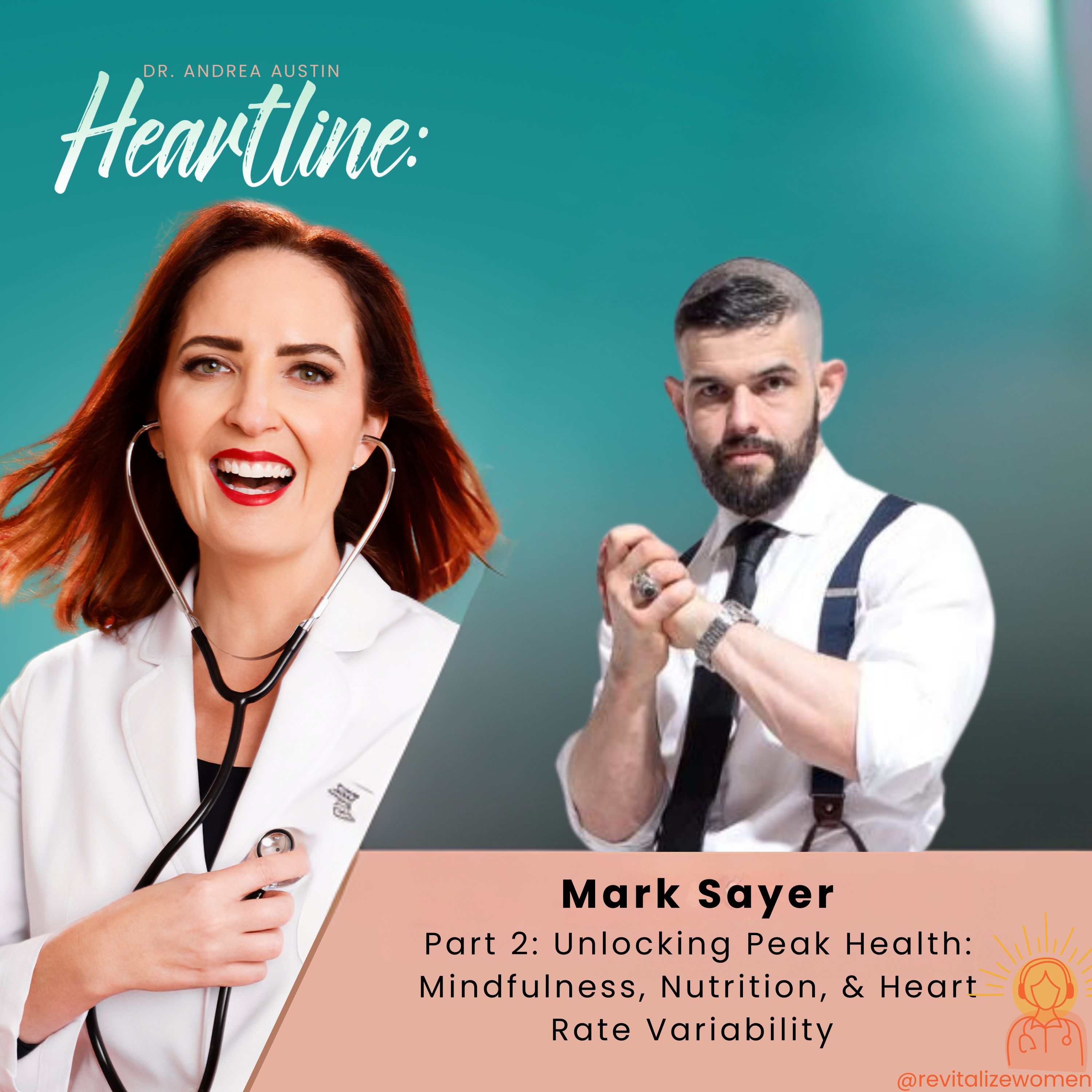 Part 2: Unlocking Peak Health: Mindfulness, Nutrition, & Heart Rate Variability with Mark Sayer ...