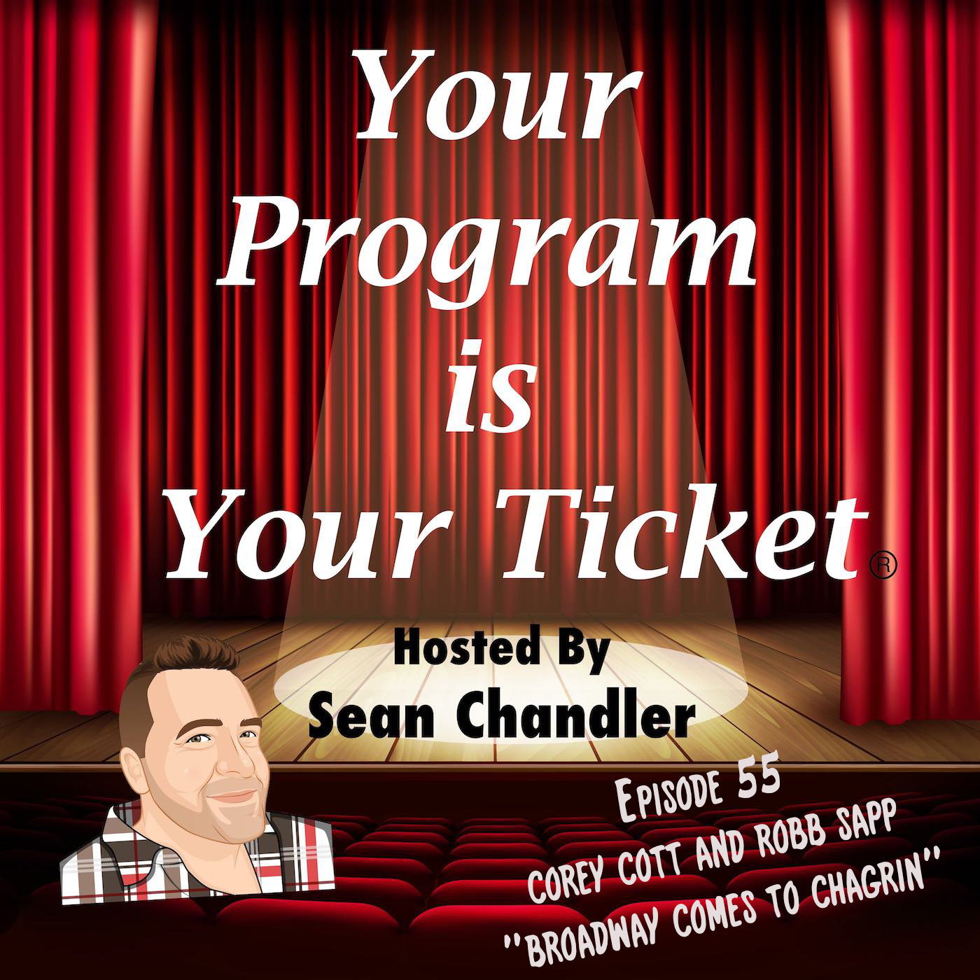 Your Program Is Your Ticket Podcast - Ep055-Corey Cott and Robb Sapp Of ...
